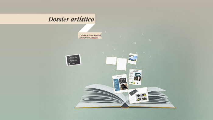 ¿Qué es un dossier artístico? by Yoli Sevilla on Prezi