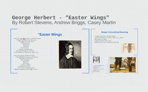 George Herbert - "Easter Wings" by Robert Stevens on Prezi
