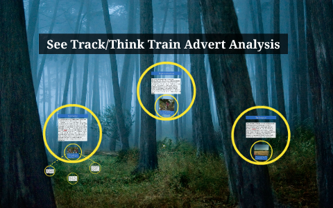 See Track/Think Train Advert Analysis by Jack Youren on Prezi