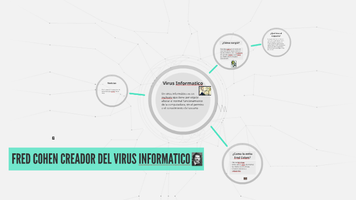 FRED COHEN CREADOR DEL VIRUS INFORMATICO by Celina :) on Prezi