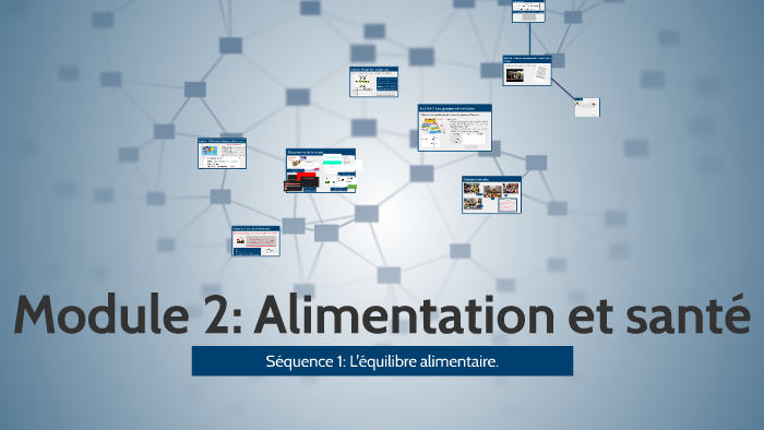 Module 2: Alimentation et santé by Florence Baudet on Prezi