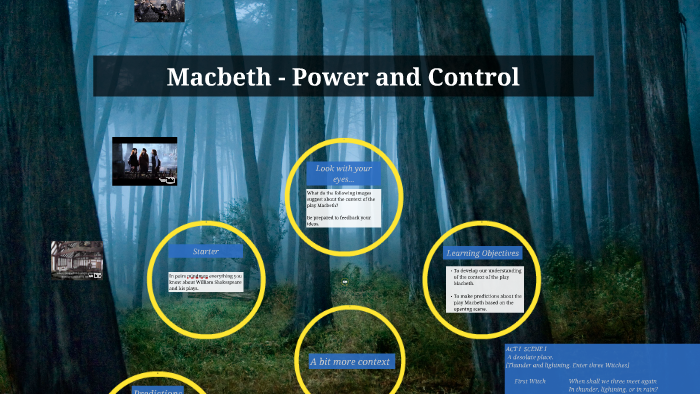 Macbeth - Power and Control by Laurence Monaghan on Prezi