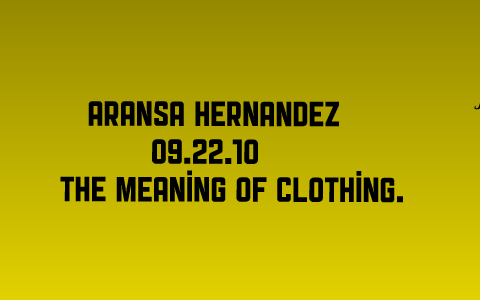 Meaning Of Flothing. by aransa hernandez on Prezi