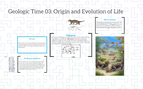 Geologic Time 03: Origin and Evolution of Life by Kaleb DePestel on Prezi