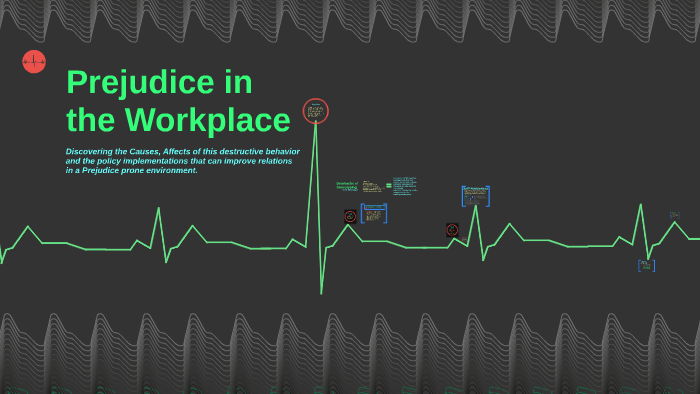 Prejudice in the Workplace by Anna E on Prezi