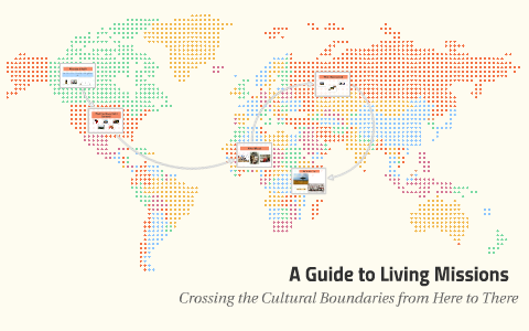 A Guide to Living Missions by Jessie Yates on Prezi