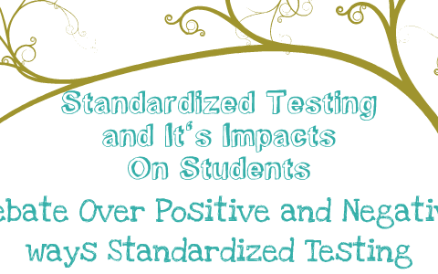 Standardized Testing and How it Impacts Students by Megan Pittman on Prezi