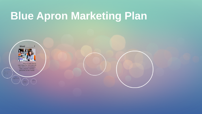 Blue Apron Marketing Plan by Ying Li on Prezi