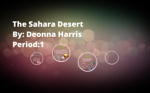 The Sahara Desert by Deonna Harris on Prezi