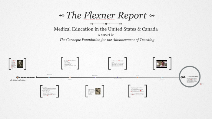 Flexner Report for 520 by M. Parks on Prezi