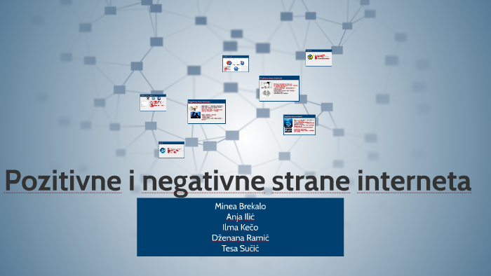 Pozitivne i negativne strane interneta by Ilma Keco on Prezi