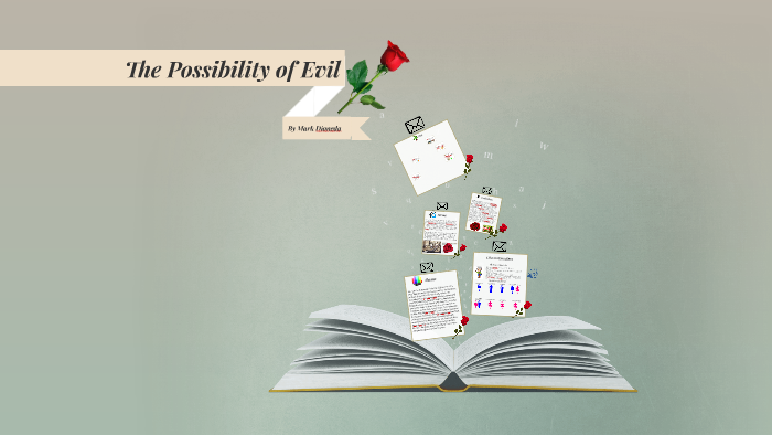 The Possibility of Evil by Markie on Prezi