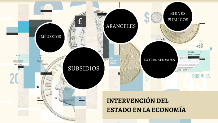INTERVENCIÓN DEL ESTADO EN LA ECONOMÍA by Leonardo Altamirano on Prezi