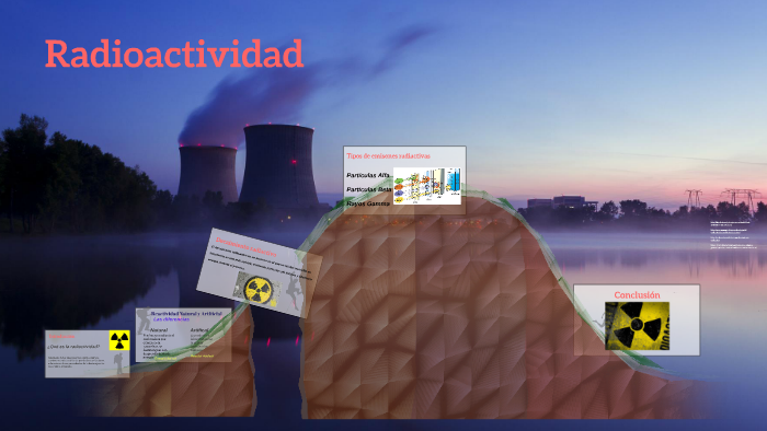 Radioactividad by Francisco Arellano on Prezi