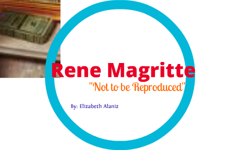Rene Magritte by Elizabeth Alaniz on Prezi