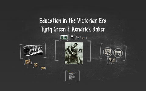 Education in the Victorian Era by Tyriq Green on Prezi