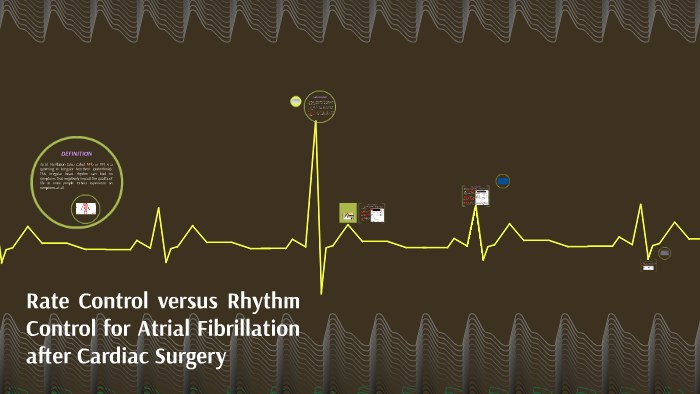 Rate Control versus Rhythm Control for Atrial Fibrillation a by Amanda ...