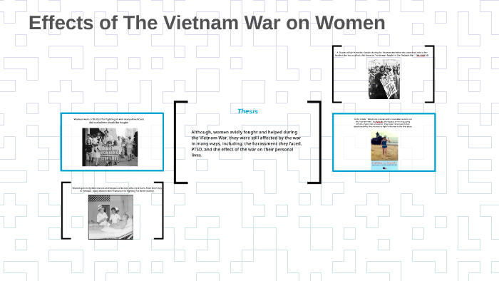 Effects of The Vietnam War on Women by Morgan Word on Prezi