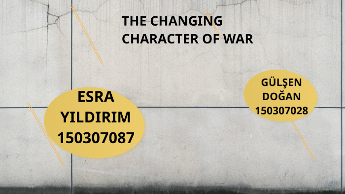 The Changing Character of War by esra yıldırım on Prezi