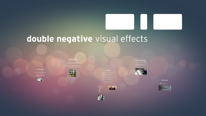 Double Negative Visual Effects by Gaetan Nico on Prezi