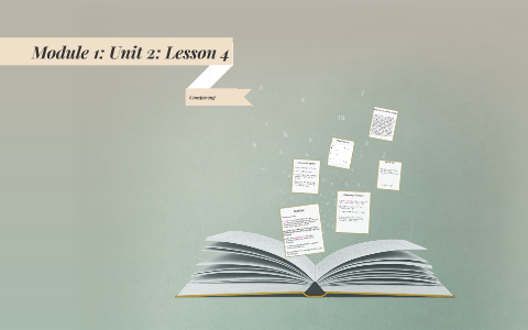 Module 1: Unit 2: Lesson 4 by Trier Schneider on Prezi