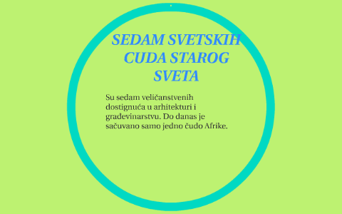 SEDAM SVETSKIH CUDA STAROG SVETA by Zorana Tomin on Prezi