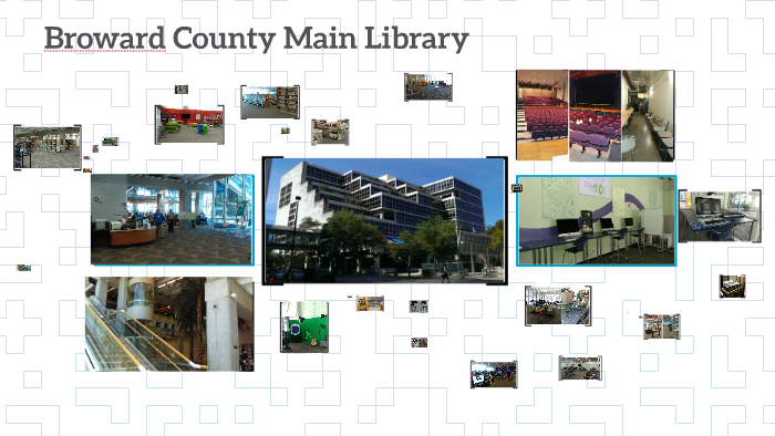 Broward County Main Library by Lisa Manners on Prezi