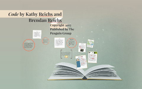 Code by Kathy Reichs and Brendan Reichs by Haleigh Bares on Prezi