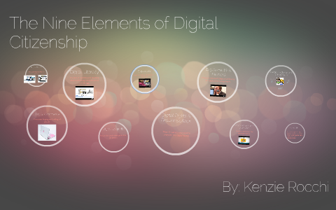 The Nine Elements of Digital Citizenship by K Rocchi