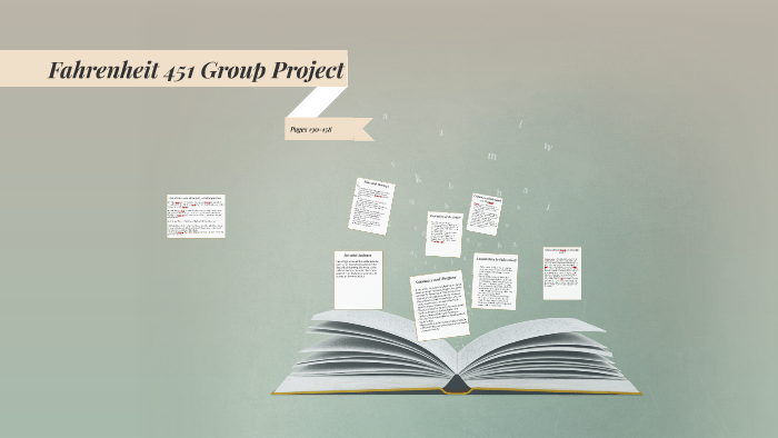 Fahrenheit 451 Group Project Pages 130-158 by Michael Braga on Prezi