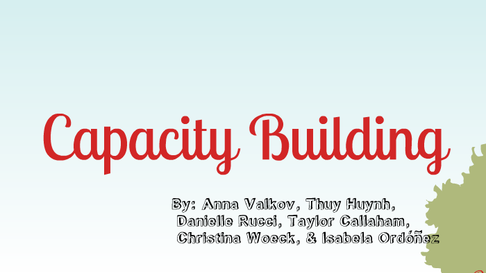 Capacity Building by Anna Valkov on Prezi