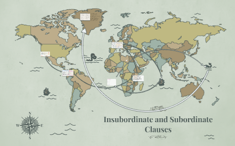 Insubordinate and Subordinate Clauses by on Prezi