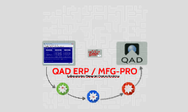 QAD ERP / MFG-Pro by Informatica LMCA on Prezi