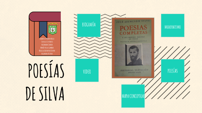 POESÍAS DE SILVA by Natalia Quintero Rivera on Prezi