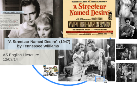 A Streetcar Named Desire by Mark Goodrham on Prezi