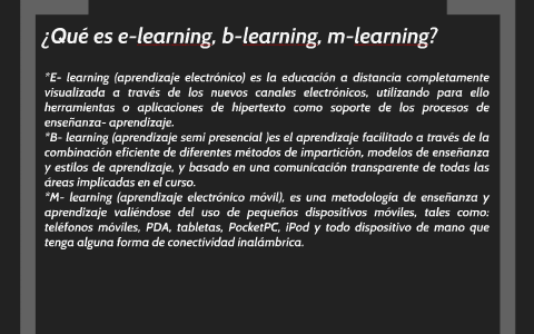 ¿Qué es e-learning, b-learning, m-learning? by Alcira Maria Riquett on ...