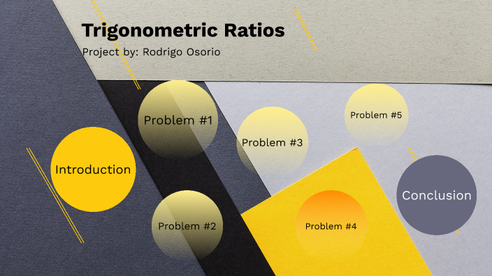 Math Project - Trigonometric Ratios by Rodrigo Osorio on Prezi