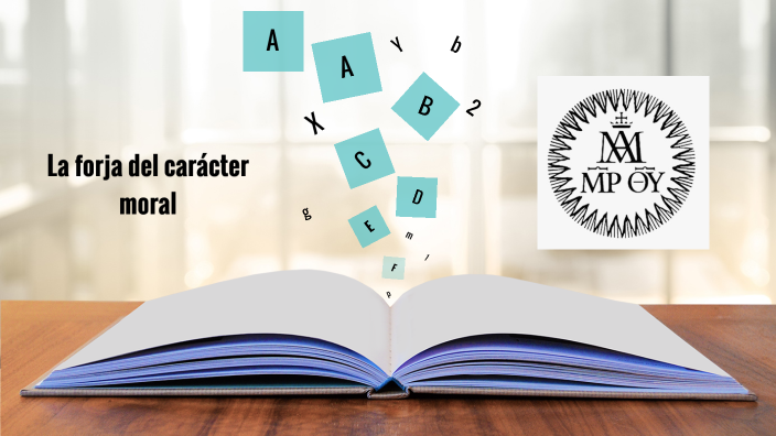 La forja del carácter moral como proyecto formativo by Natali Suarez on ...