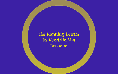 The Running Dream By Wendelin Van Draanen by Jillian Wilson on Prezi