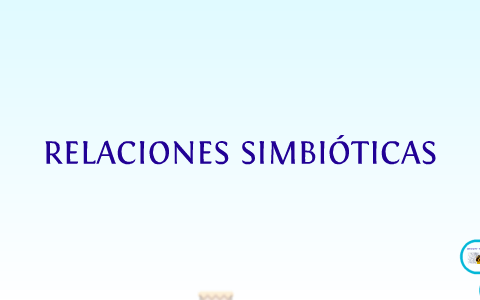 Relaciones simbioticas by camila giron on Prezi