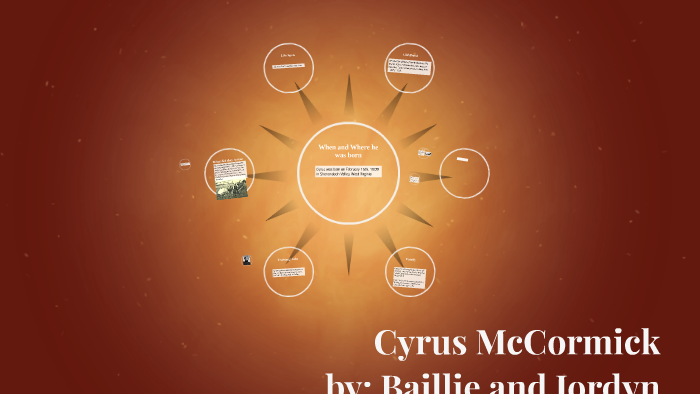 Cyrus McCormick by on Prezi
