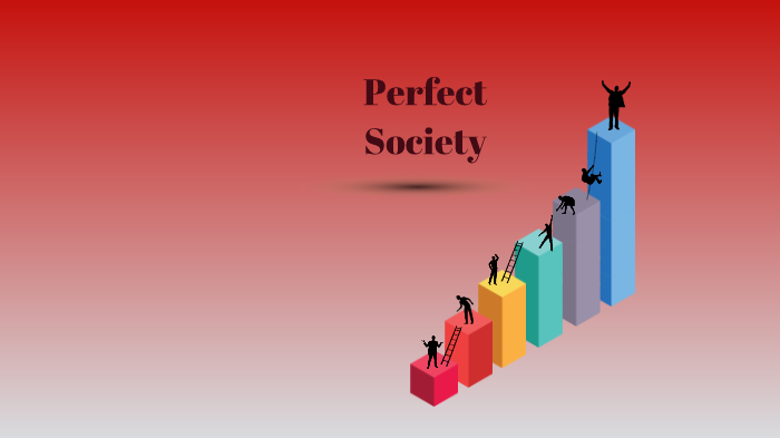 Perfect Society by Eliashib Perez on Prezi