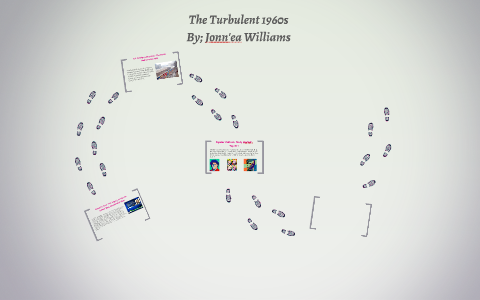 The Turbulent 1960s by Jonn'ea Williams on Prezi