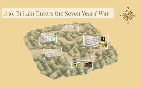 1756 Britain enters Seven Years' War by Grace Villanueva