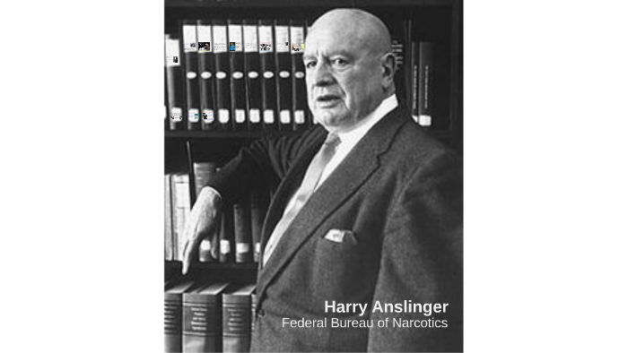 Harry Anslinger by Beverly Yuen Thompson on Prezi