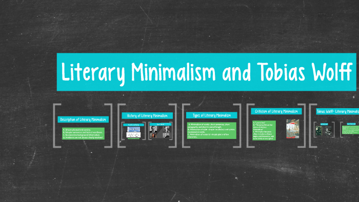 Literary Minimalism and Tobias Wolff by Laura Cvetkovski on Prezi Literary Minimalism and Tobias Wolff by Laura Cvetkovski on Prezi