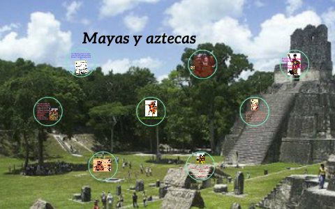 Los mayas y los aztecas fueron 2 by Isabella Valencia Zapata on Prezi