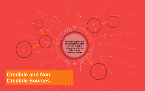 Credible and Non-Credible Sources by Oral Kdirshayev on Prezi