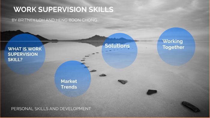 Work Supervision Skills by Britney Loh on Prezi