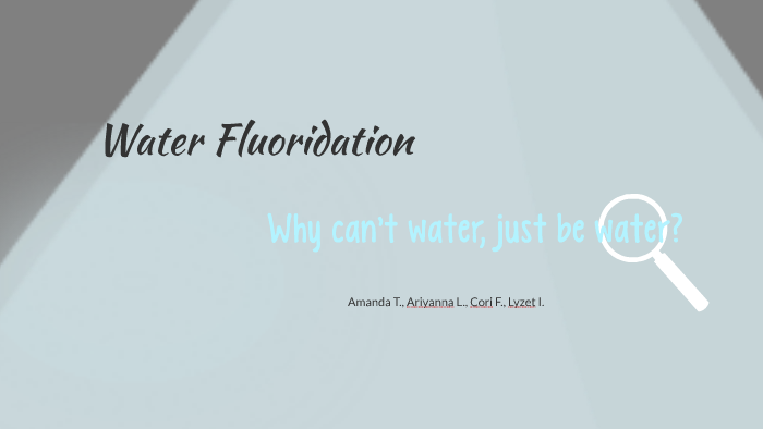 Conspiracy Theory: Water Fluoridation by Cori Faith on Prezi